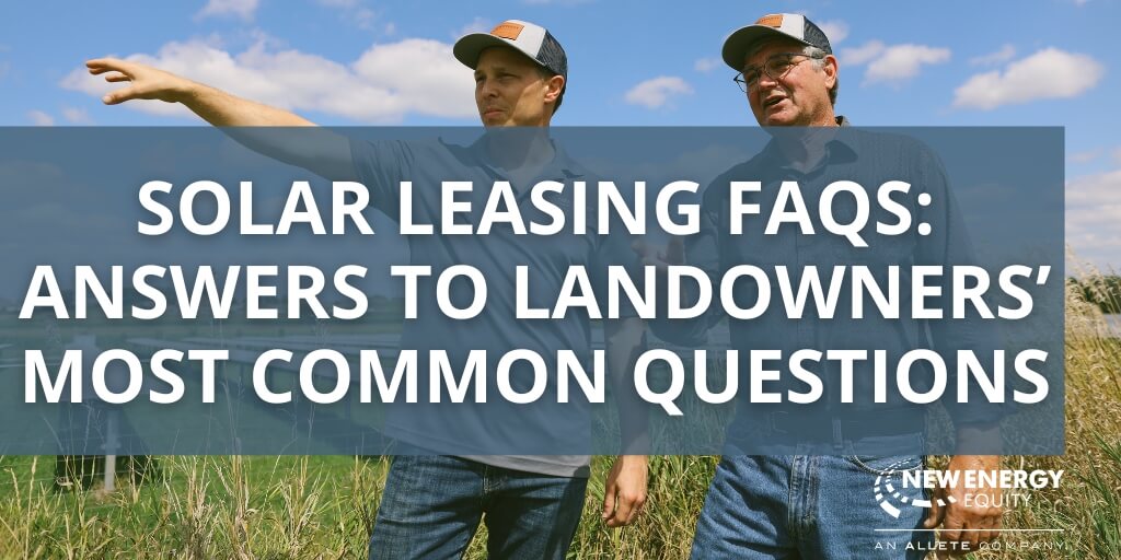 Solar Leasing FAQs for Landowners | New Energy Equity